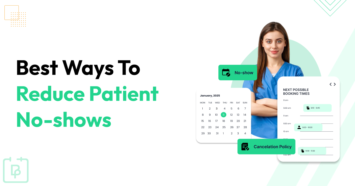 8 Proven Ways to Reduce Patient No Shows with BookingPress